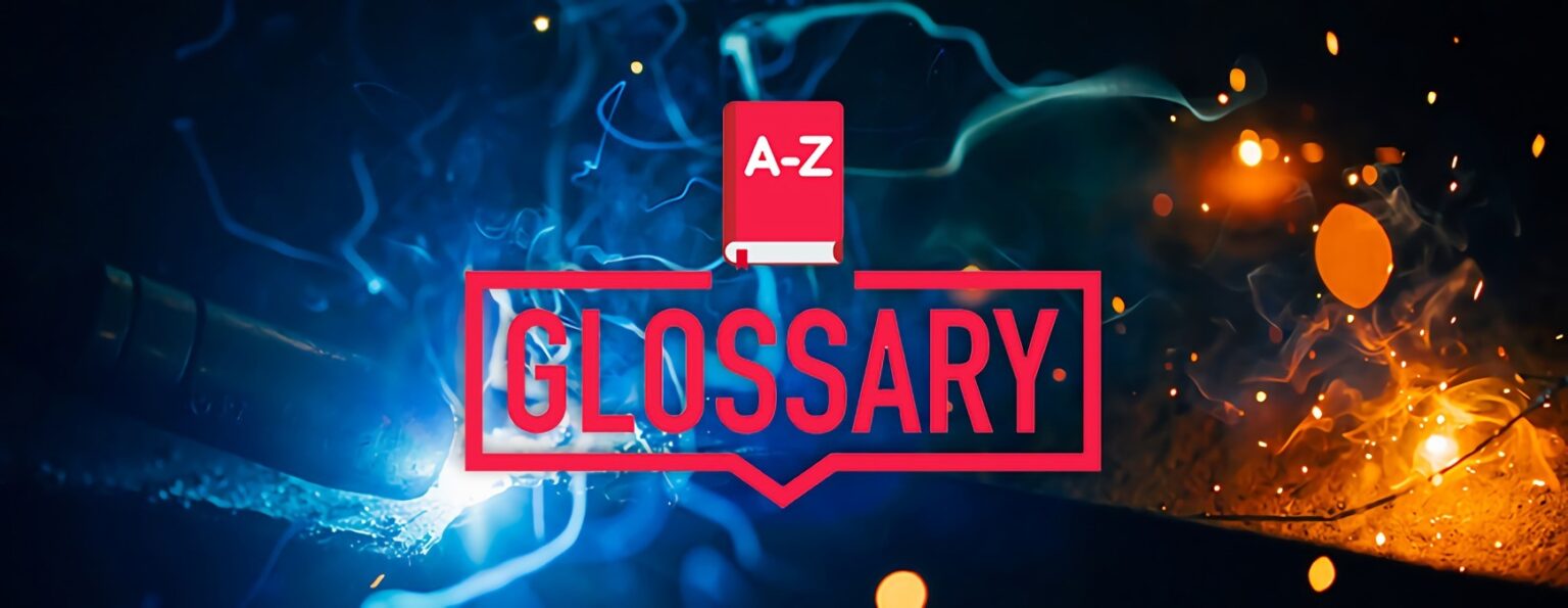 A Glossary of Welding Terms - Tulsa Welding School
